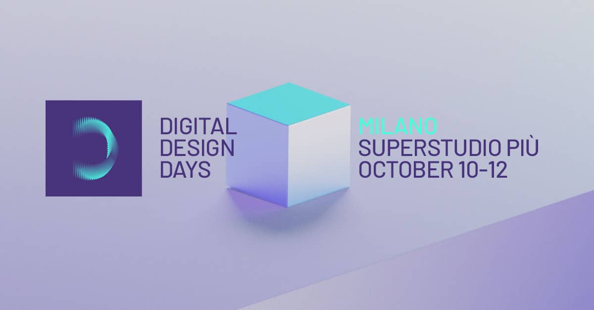 Digital Design Days 2019: October 10-12, Milan, Italy - Visual Atelier 8