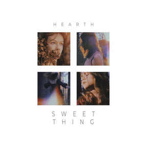 Hearth - Sweet Thing - Visual Atelier 8